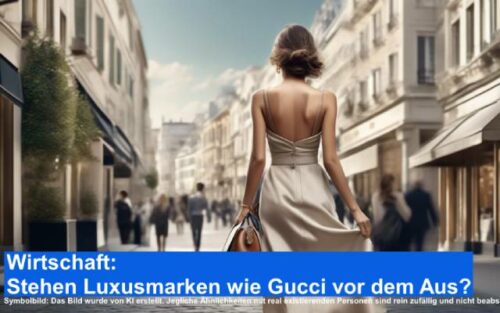 Wirtschaft: Stehen Luxusmarken wie Gucci vor dem Aus? – ExpertenTesten.de